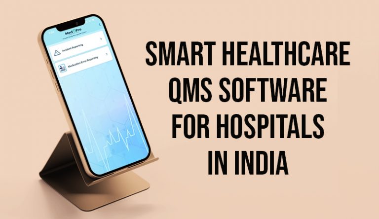 Smart Healthcare QMS Software for Hospitals in India – Blog : MedQPro