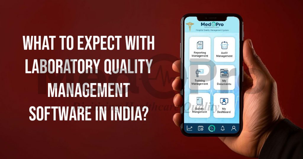 What to Expect with Laboratory Quality Management Software in India ...